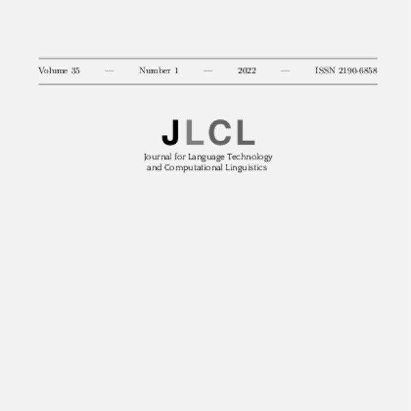 Journal for Language Technology and Computational Linguistics, Vol. 35 No. 1 - ACL Anthology
