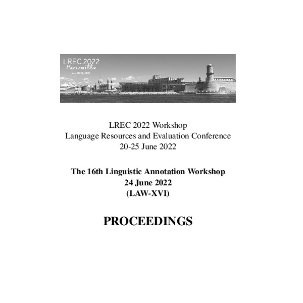Proceedings of the 16th Linguistic Annotation Workshop (LAW-XVI) within LREC2022 - ACL Anthology