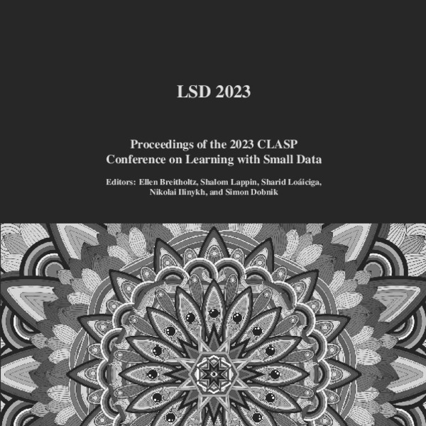 Proceedings of the 2023 CLASP Conference on Learning with Small Data (LSD) - ACL Anthology