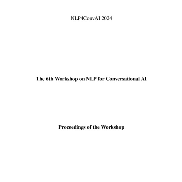 Proceedings of the 6th Workshop on NLP for Conversational AI (NLP4ConvAI 2024) - ACL Anthology