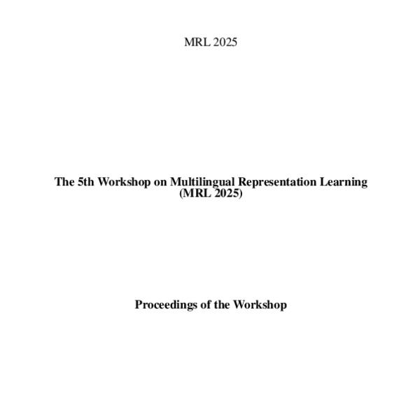Proceedings of the 5th Workshop on Multilingual Representation Learning (MRL 2025) - ACL Anthology